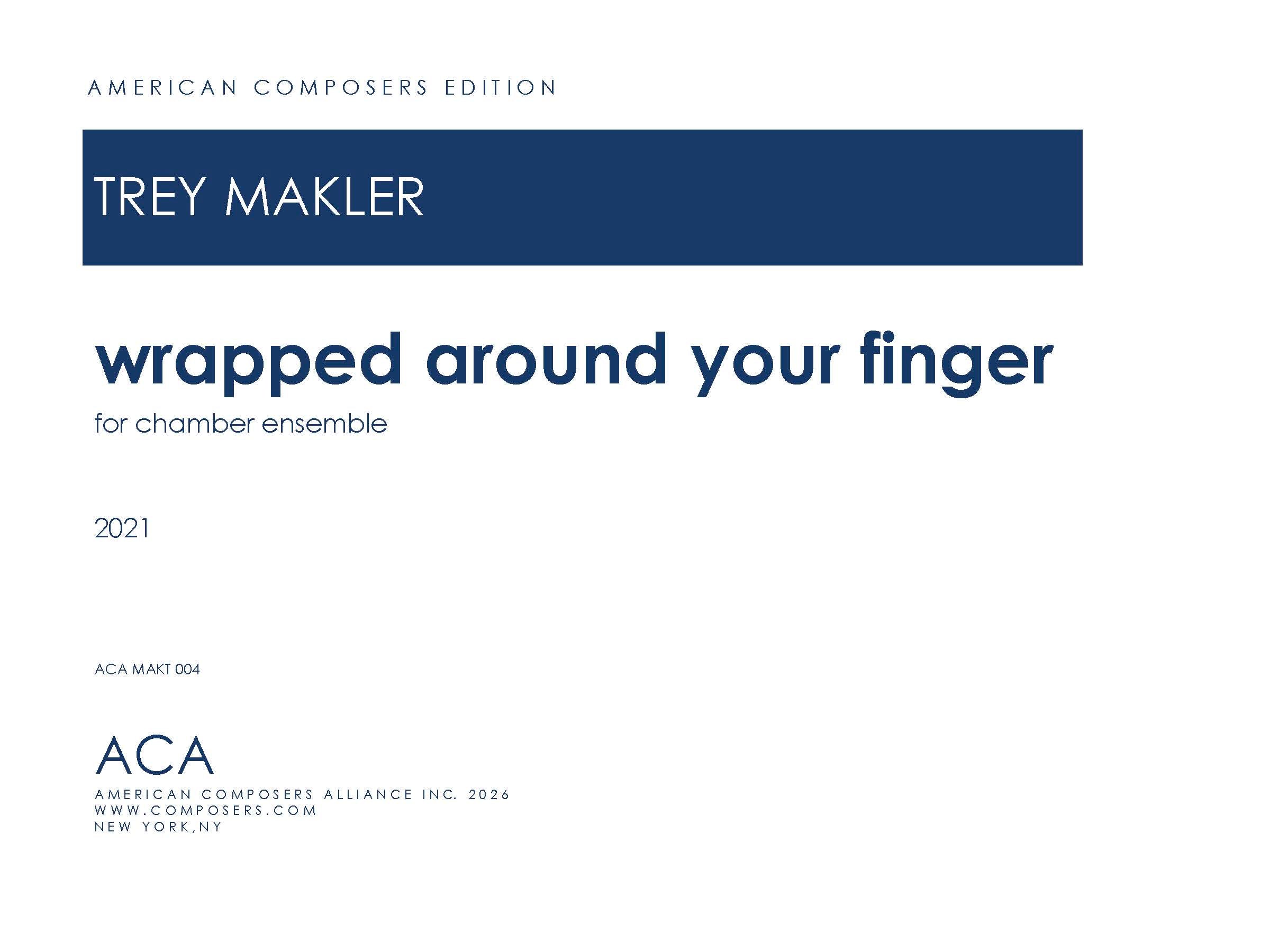 wrapped around your finger – American Composers Alliance